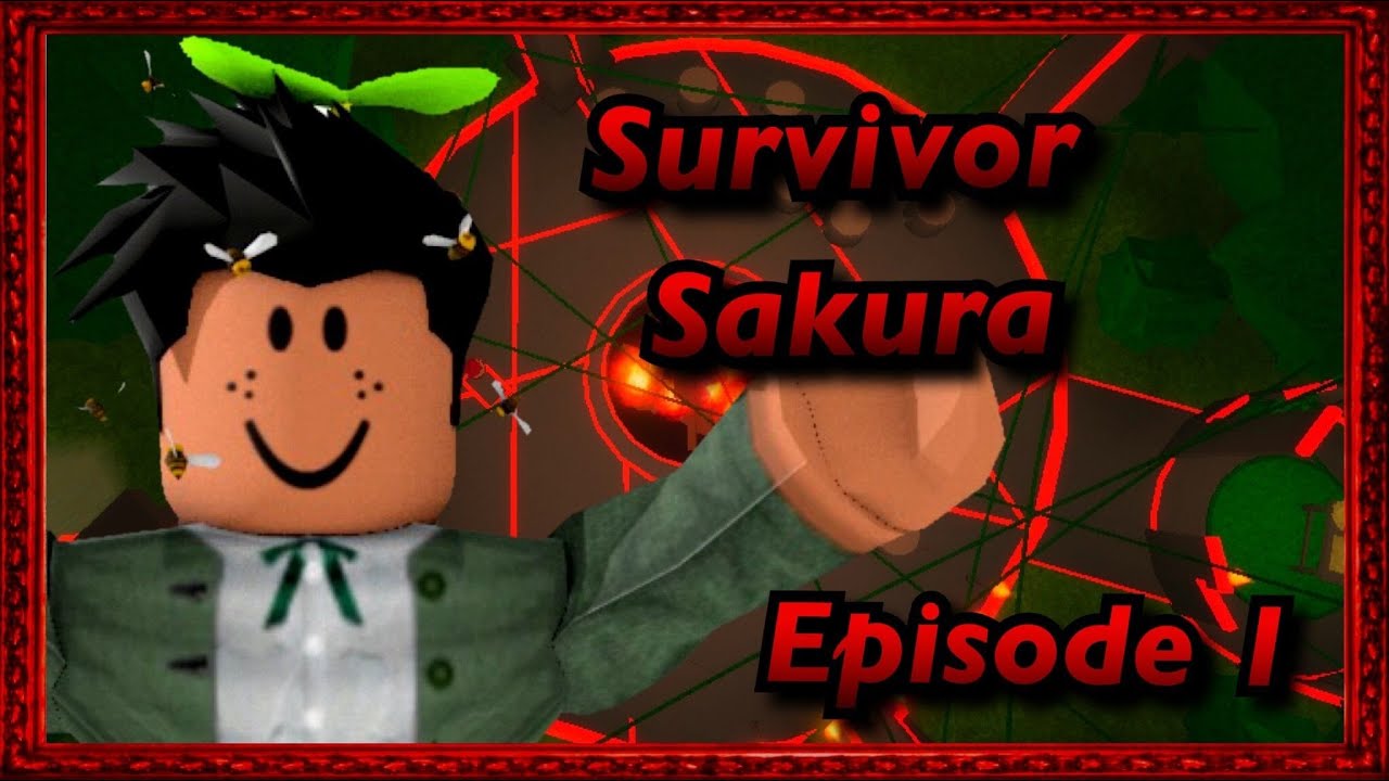 Roblox Survivor Sakura: Episode 1 'An Adventure of a Lifetime' - YouTube