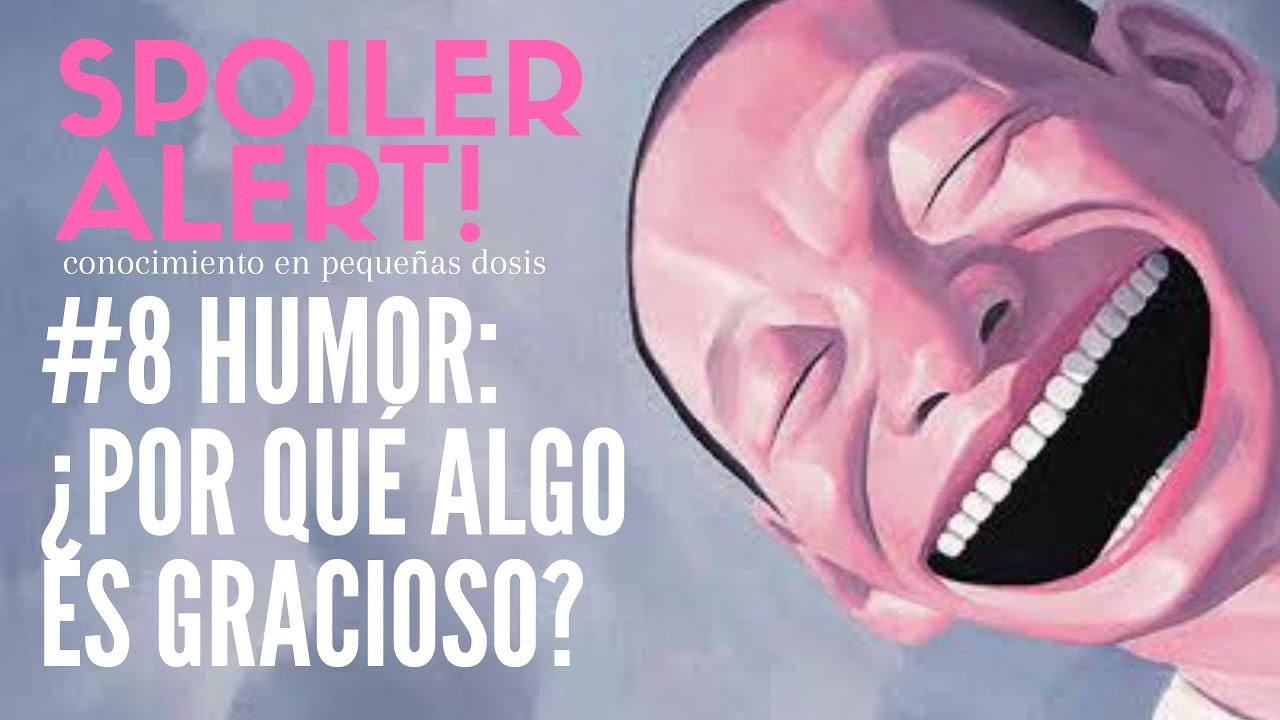 #8 HUMOR: ¿POR QUÉ ALGO ES GRACIOSO? - YouTube