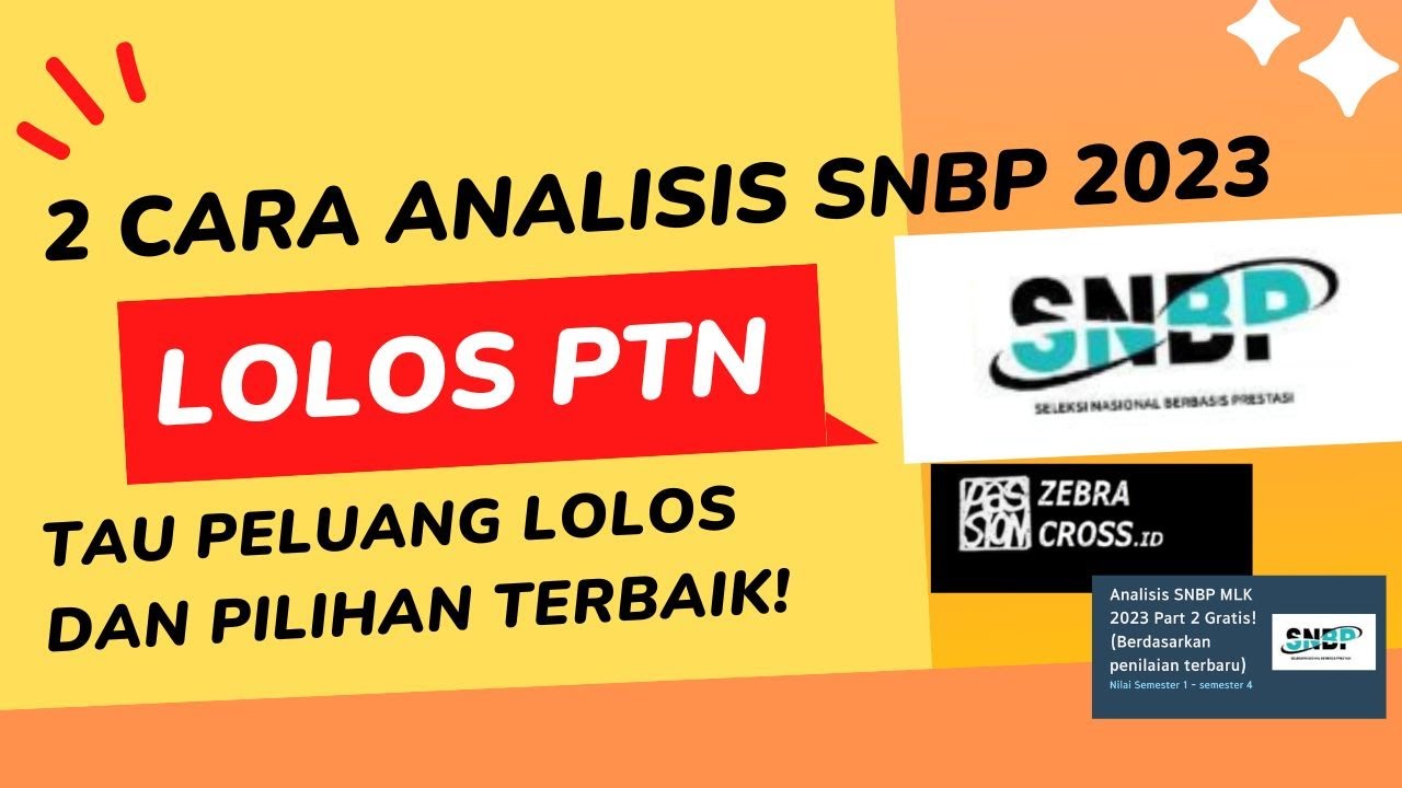 2 CARA ANALISIS SNBP 2023, BIAR LOLOS PTN!!! HARUS TAUUU - YouTube