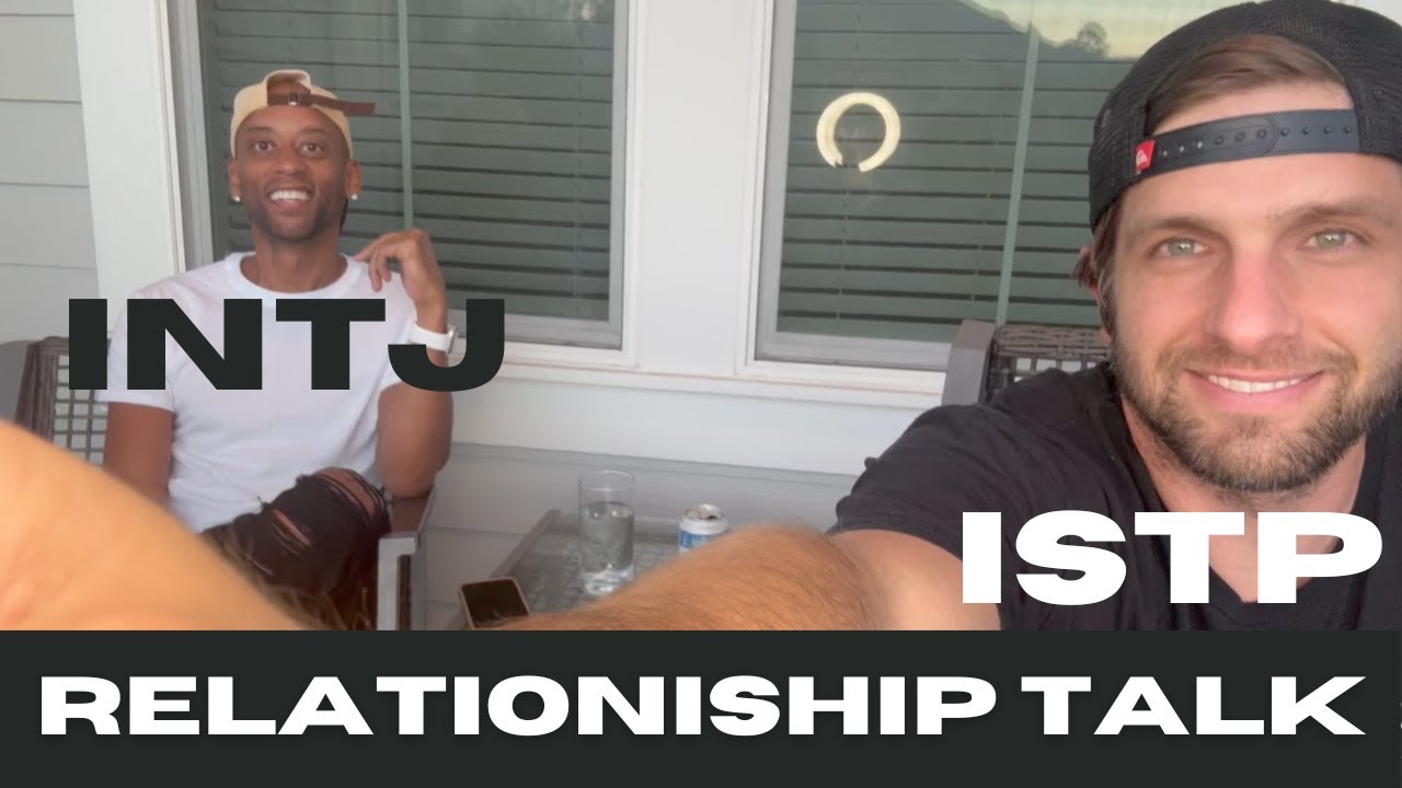 An ISTP and INTJ talk about relationships - YouTube