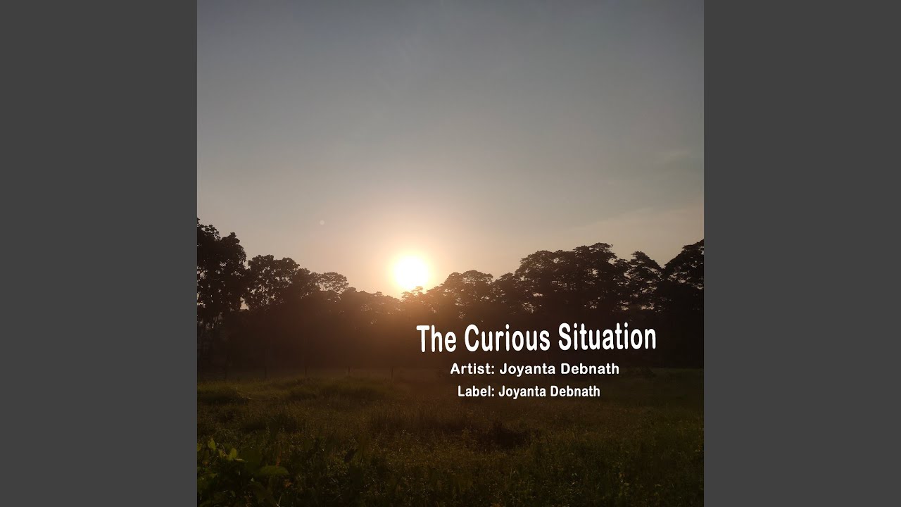 The Curious Situation - YouTube