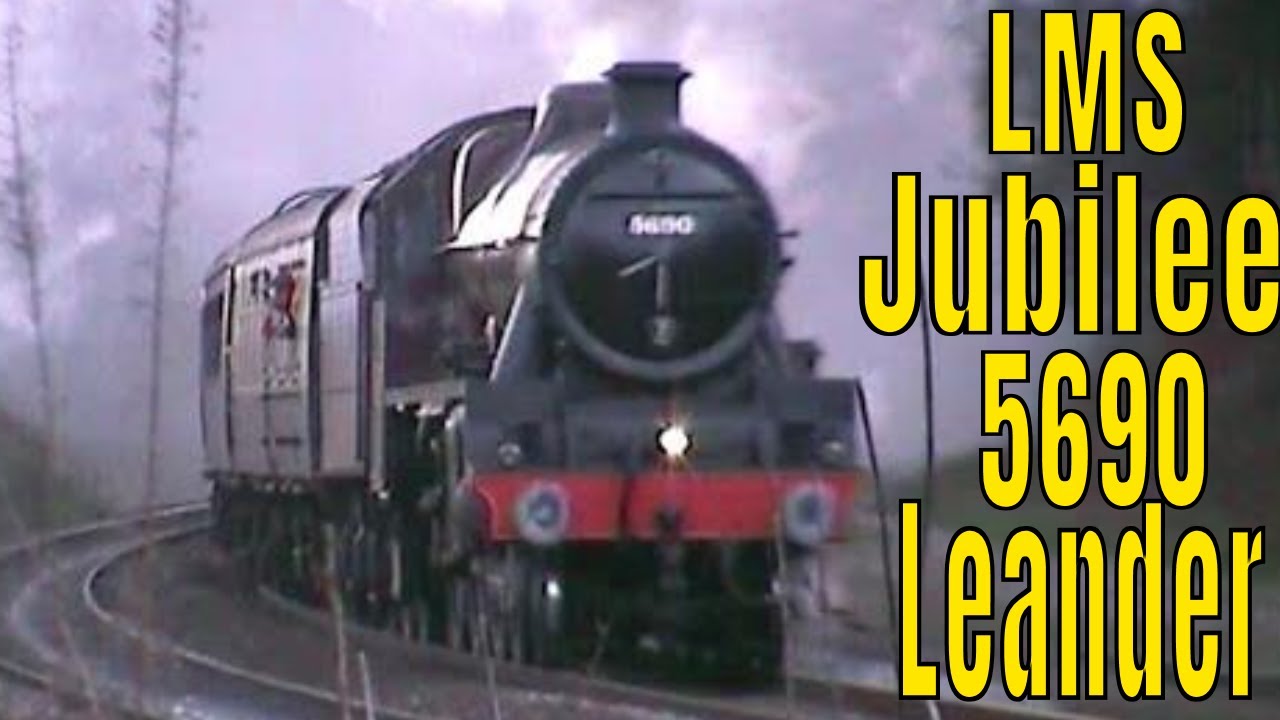 British Railways Steam Train - LMS Jubilee 5690 Leander Climbs ...