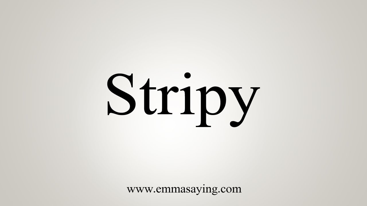 How To Say Stripy - YouTube