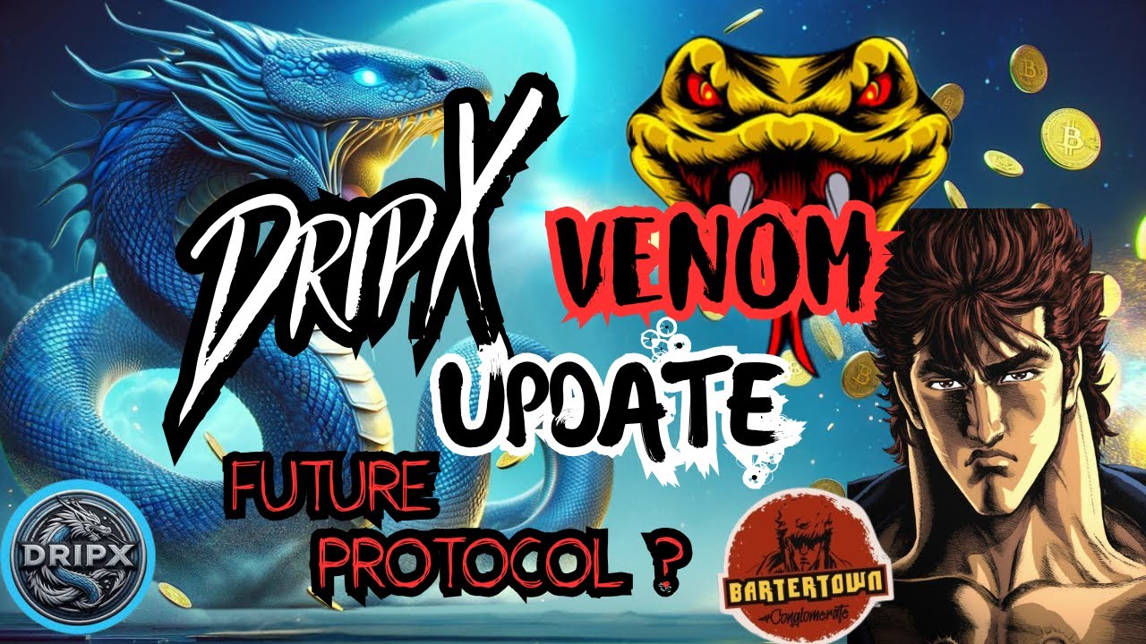 DRIPX VENOM UPDATE & FUTURE PROTOCOL SURGE - YouTube