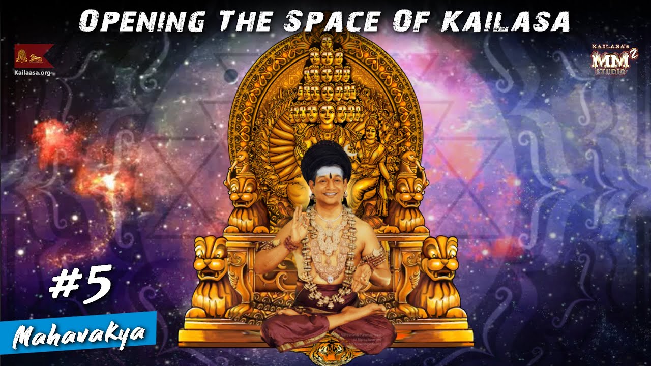 Paramashivoham - Mahavakya #5 | Opening The Space Of KAILASA | Bhagwan ...