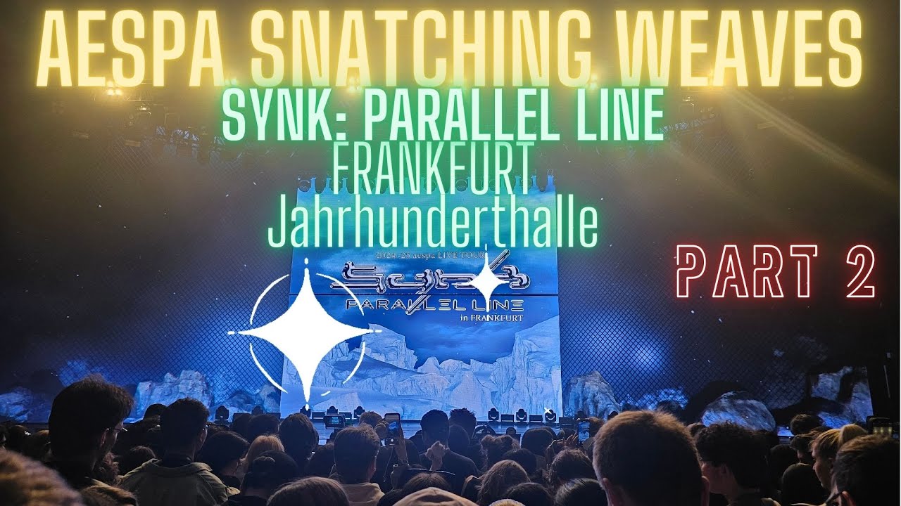 AESPA 에스파 | SYNK: PARALLEL LINE | MINE + FLIGHTS, NOT FEELINGS + BETTER THINGS | FRANKFURT, PART ...