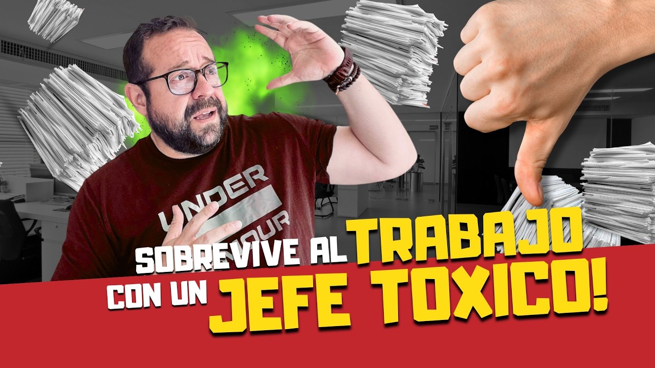 ¿Tu Jefe Te Hace la VIDA IMPOSIBLE? Descubre Cómo Vencer la TOXICIDAD ...