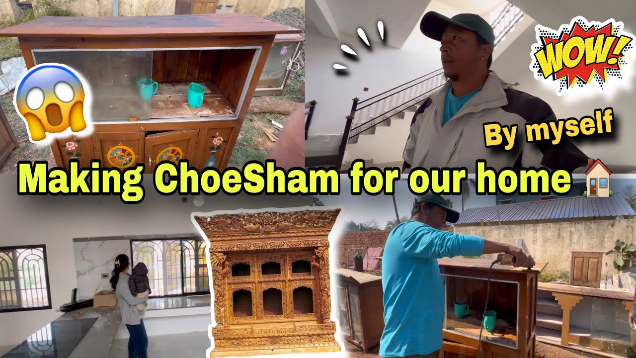 MAKING CHOESHAM FOR OUR HOME 🏠 BY MYSELF 👨‍💻, HOUSE UPDATE/ PEMA’S ...