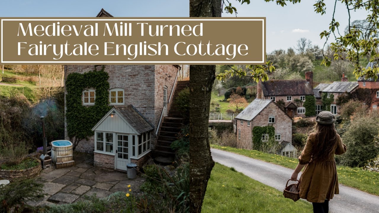 MEDIEVAL MILL TURNED FAIRYTALE ENGLISH COTTAGE - Explore This Rural ...