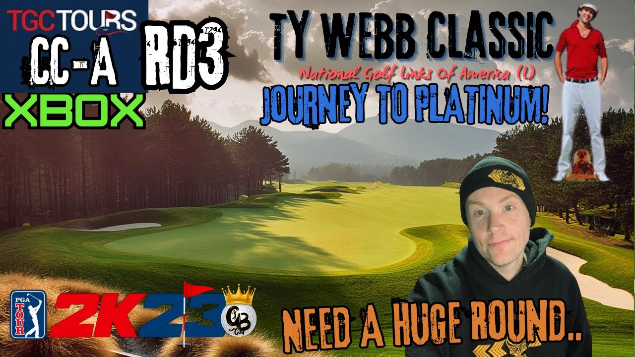 Huge 3rd Round Putting Us In A Good Position | RD3 - Ty Webb Classic ...