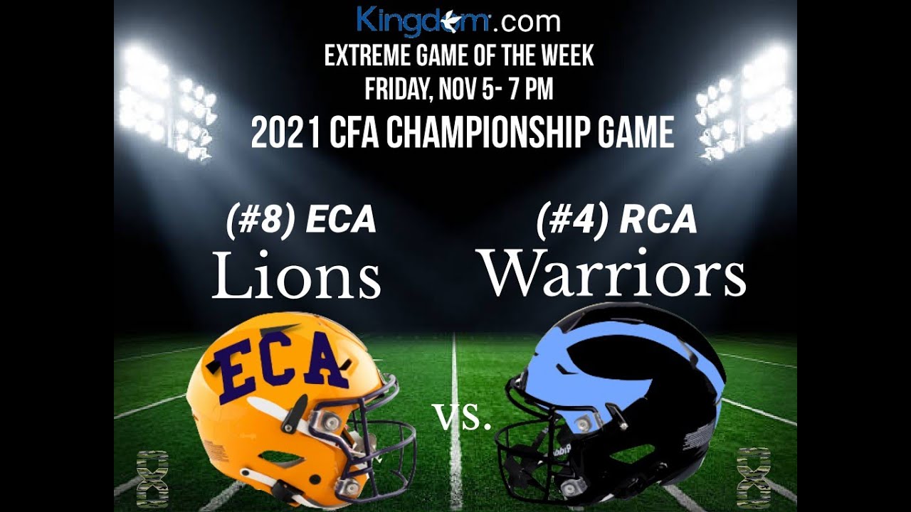 2021 CFA Championship, presented by Kingdom.com: ECA Lions vs RCA ...