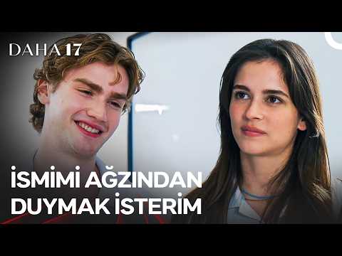 Hadi Söyle De Karanlık Dünyamın Kapılarını Açayım Sana - Daha 17 | 14. Bölüm