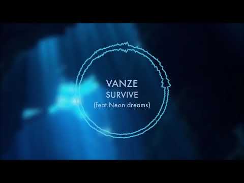 SURVIVE - VANZE (feat.Neon dreams)