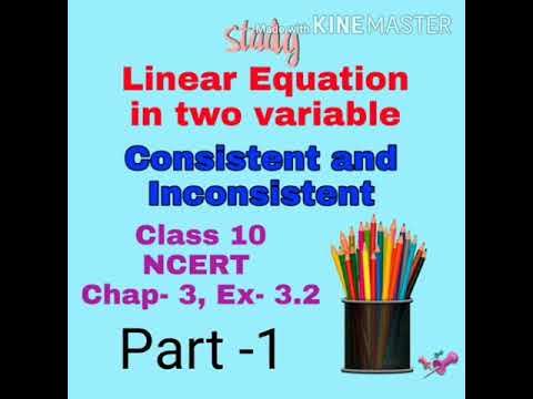 Linear Equation in Two Variable | Consistent Vs Inconsistent | NCERT ...