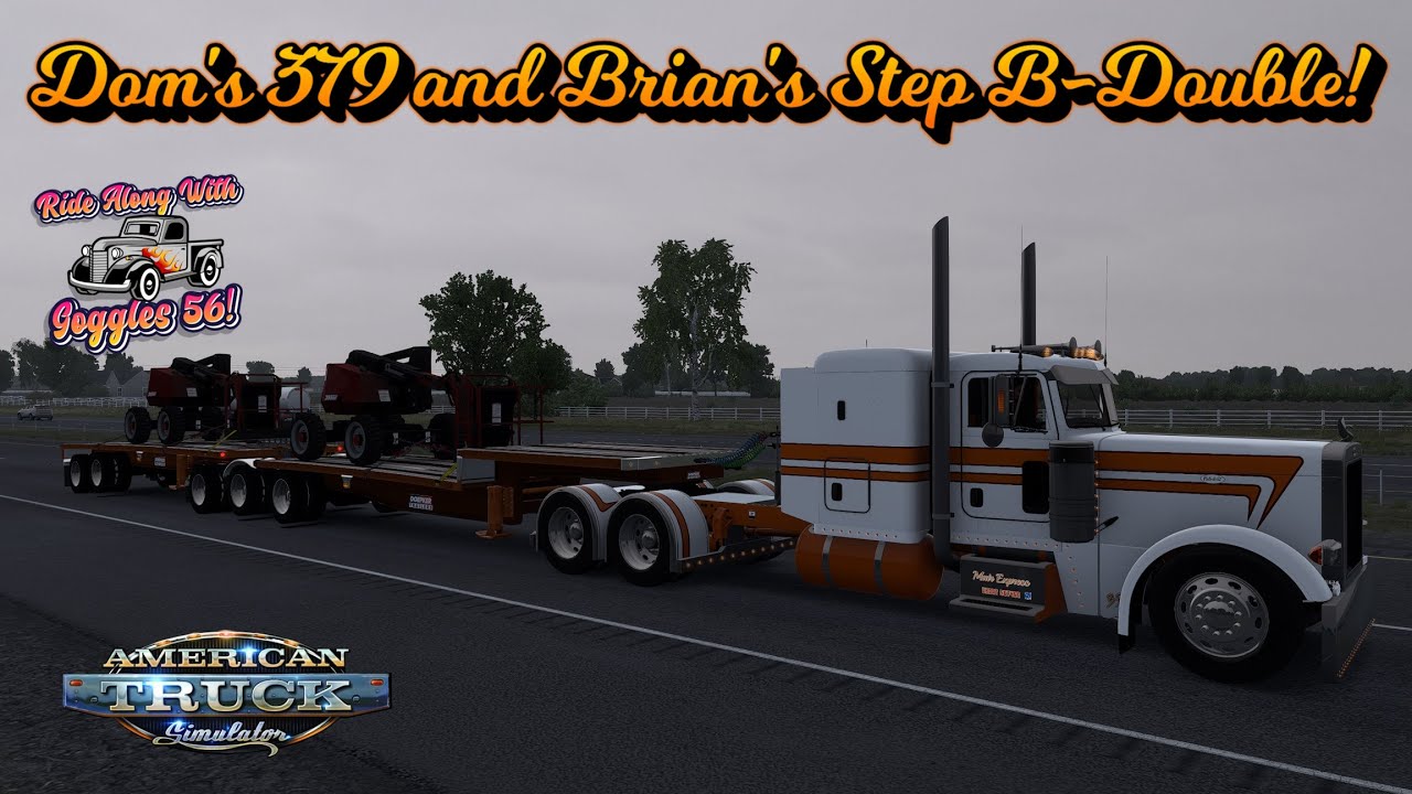 ATS | Austin to Tyler Texas | Brian's Step B Double and Dom's 379 - YouTube