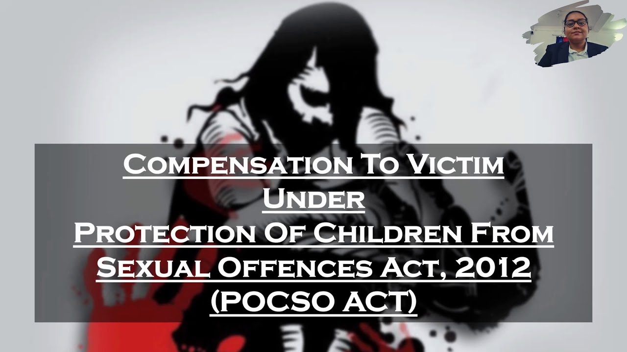 Victim Compensation Scheme in POCSO cases by Ms. Dipshikha Anand and Ms ...