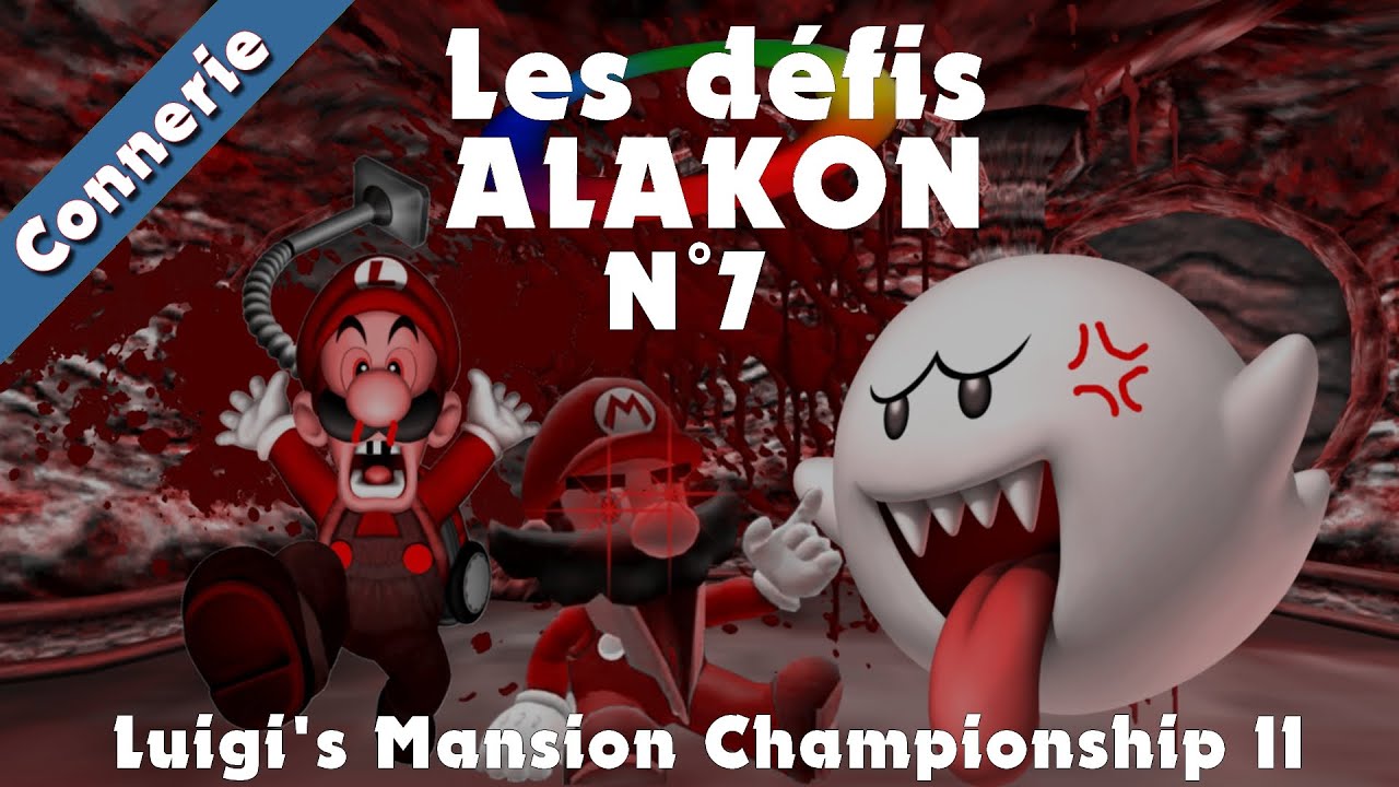 [Connerie] - Les défis alakon de Titou n°7 - Luigi's Mansion ...