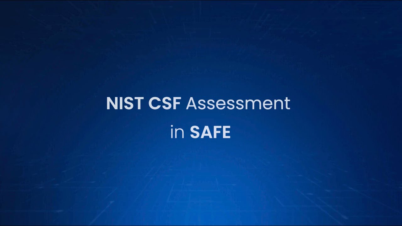 Bring your NIST CSF Assessment into SAFE - YouTube