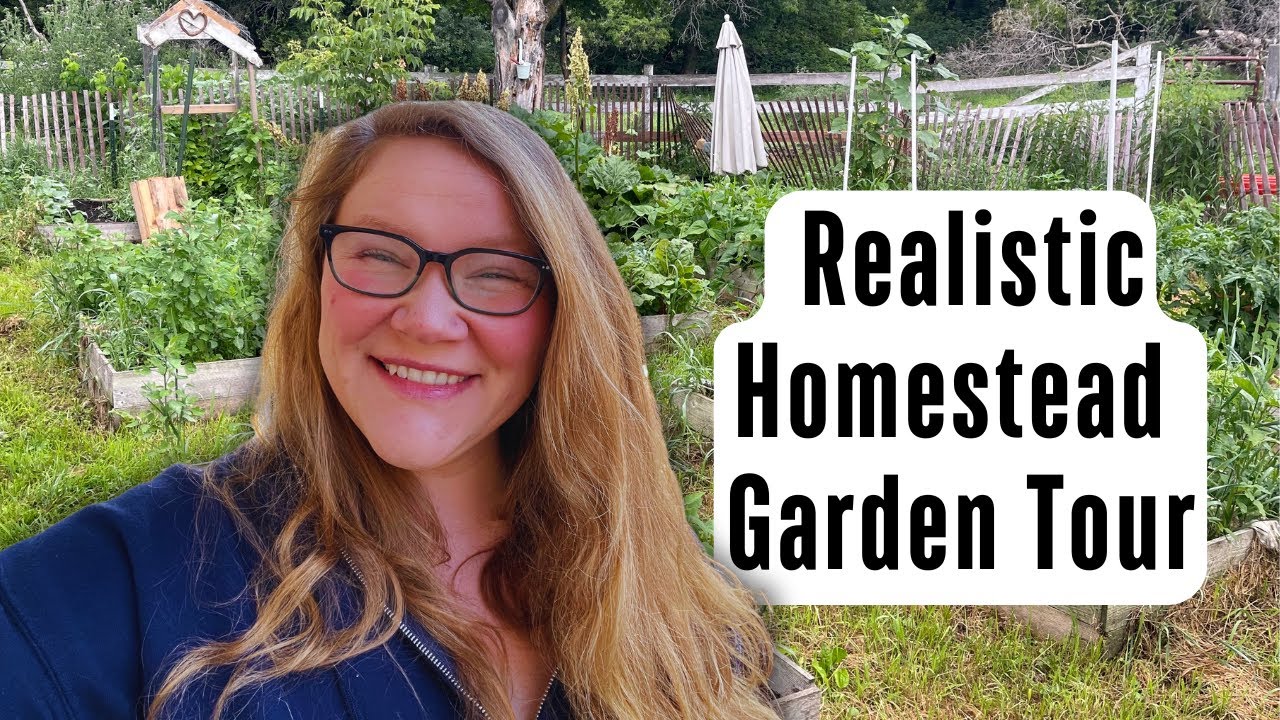 Realistic Homestead Garden Tour - YouTube