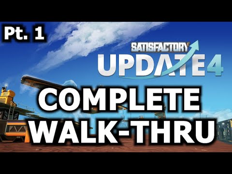 Satisfactory Update 4 Quick-Start. Complete walk through. [Guide] Part ...