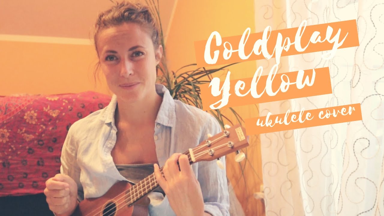 Coldplay - Yellow (ukulele cover) - YouTube