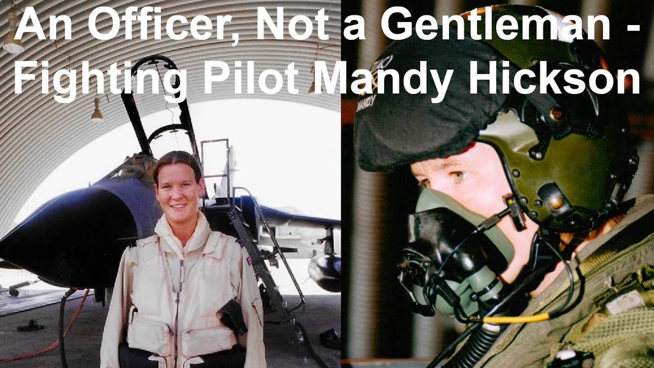 An Officer, Not a Gentleman - Fighting Pilot Mandy Hickson - YouTube