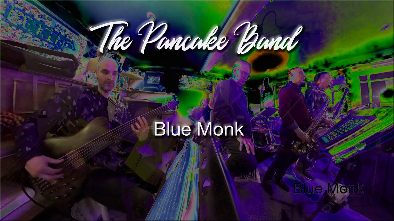 Pancake Band - Blue Monk - YouTube