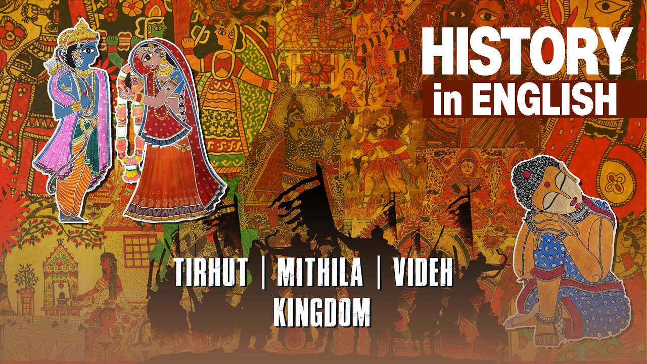𝗧𝗶𝗿𝗵𝘂𝘁 | 𝗠𝗶𝘁𝗵𝗶𝗹𝗮 | 𝗩𝗶𝗱𝗲𝗵 Kingdom || History in English - YouTube
