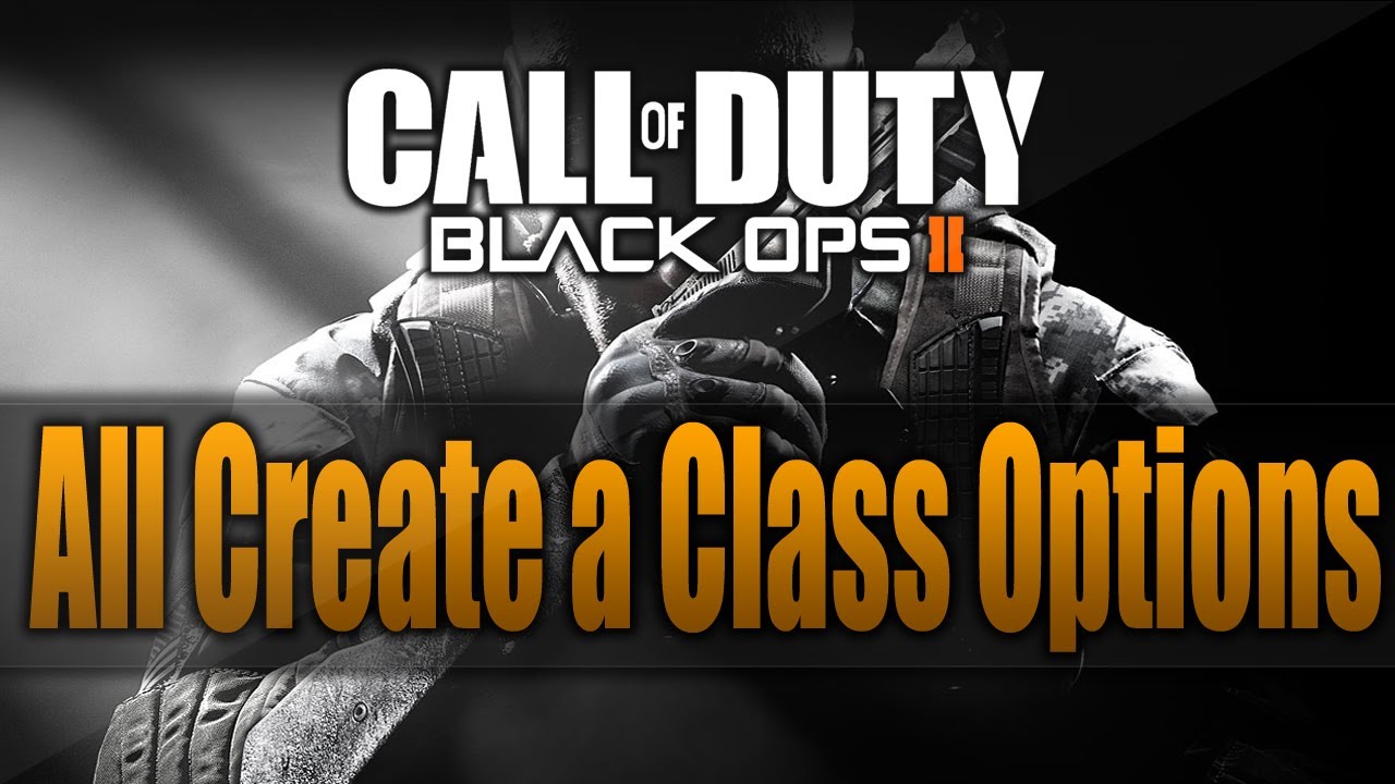 ALL Black Ops 2 Create a Class Pick 10 Unlocks (Guns/Perks/Scorestreaks ...