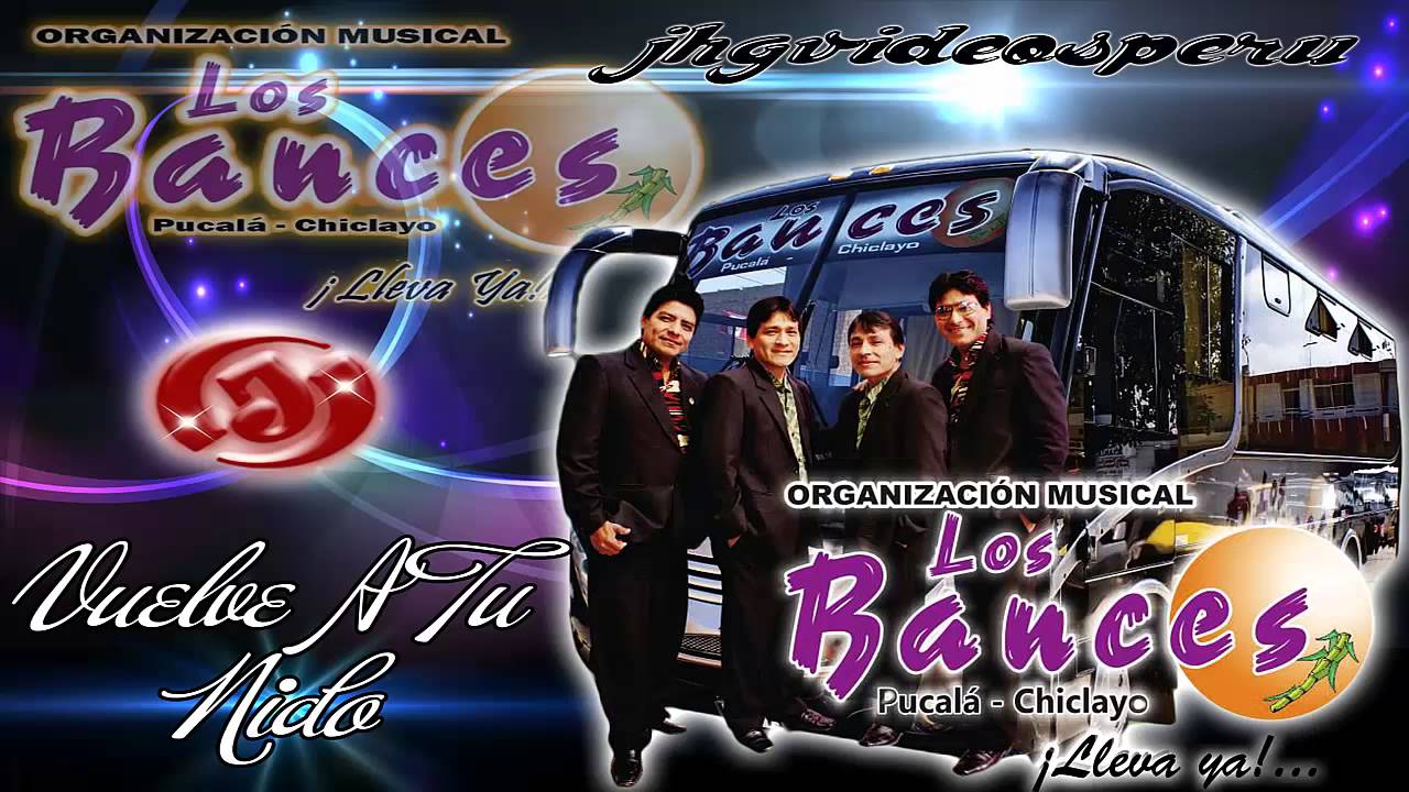 LOS BANCES - VUELVE A TU NIDO (EXCLUSIVO JULIO 2014) - YouTube