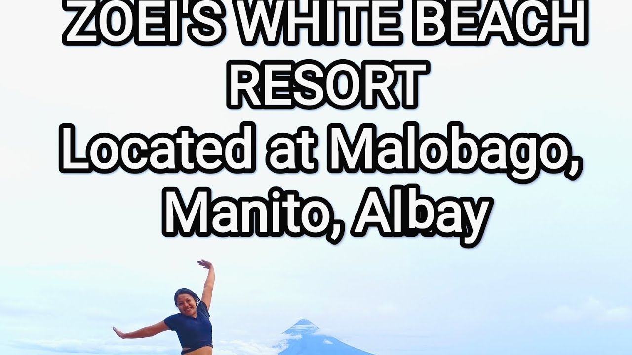 ZOEI'S WHITE BEACH RESORT located at Malobago, Manito, Albay - YouTube