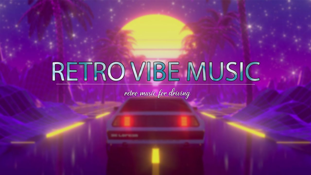 😎 RETRO VIBE MUSIC | music for driving 😎 #driver #lofi #retro # ...