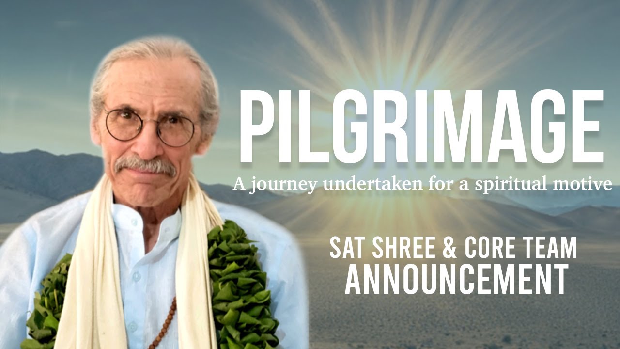 Sat Shree and New Dharma Core Team Announce Pilgrimage: a journey ...