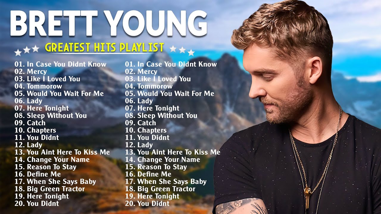 BRETT YOUNG PLAYLIST 2023 - BRETT YOUNG COUNTRY SONGS 2023 - GREATEST ...