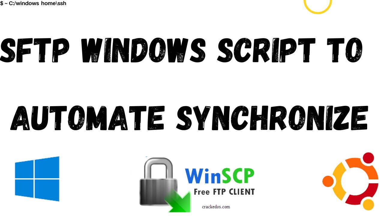 SFTP Windows Script To Automate Synchronize Remote To Local Directory SFTP Windows Script To Automate Synchronize Remote To Local Directory