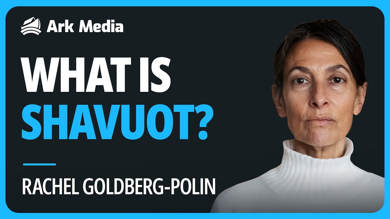 Shavuot asks - What’s the point of it all? - with Rachel Goldberg-Polin ...