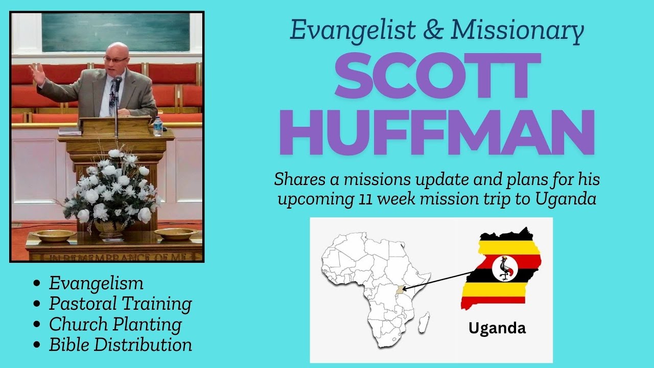 20250216 Scott Huffman - Missions Presentation Uganda and More - YouTube