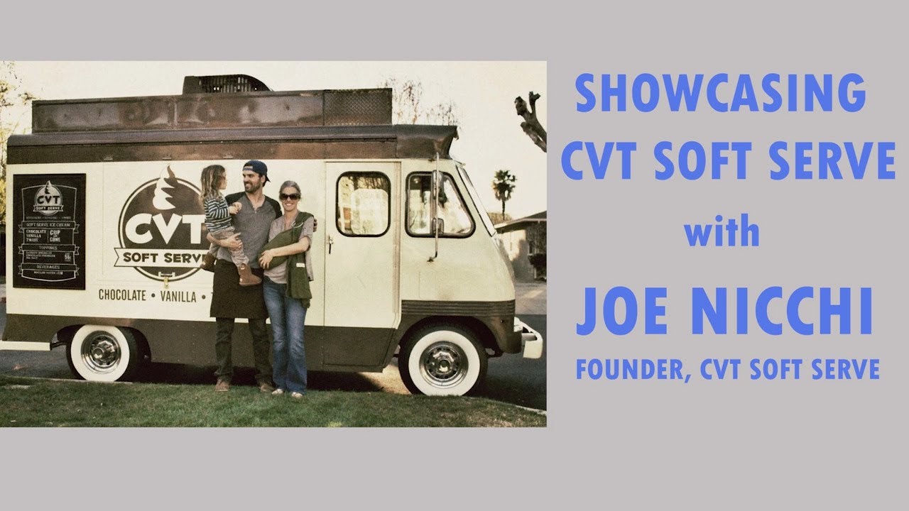 Showcasing CVT Soft Serve with Founder Joe Nicchi - YouTube