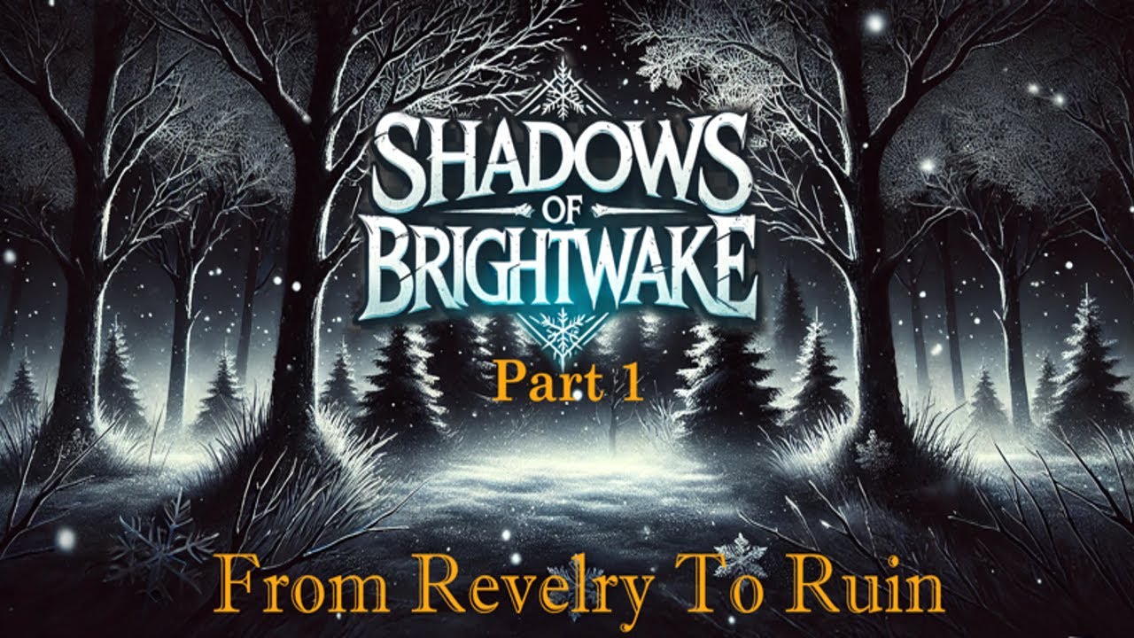 Shadows of Brightwake Ep 1 From Revelry to Ruin - YouTube