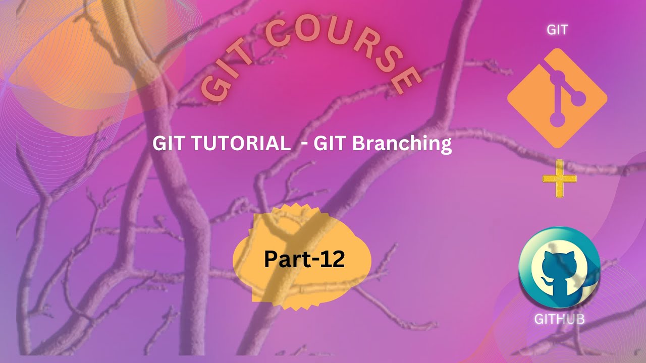 12 Git Tutorial Effective Git Branching Strategies For Developers Youtube
