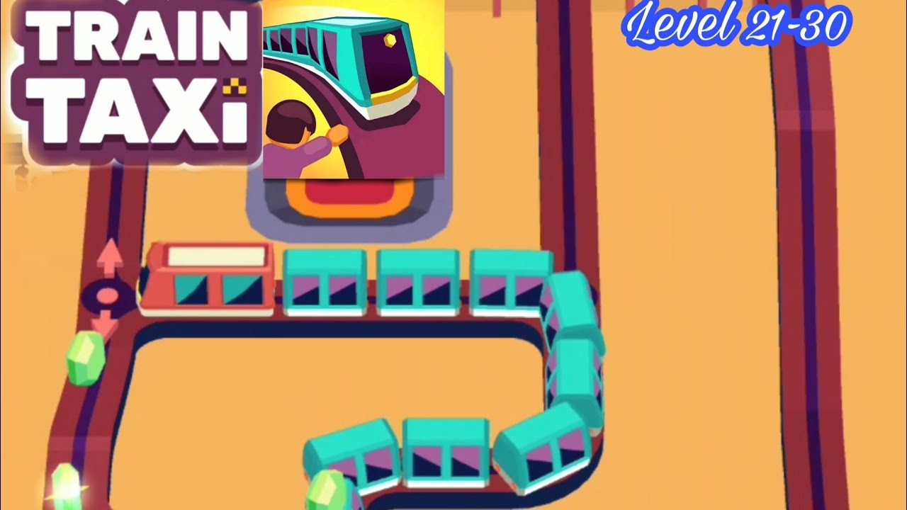 Train Taxi - Game Level 21-30 Complete_iOS Gameplay - YouTube
