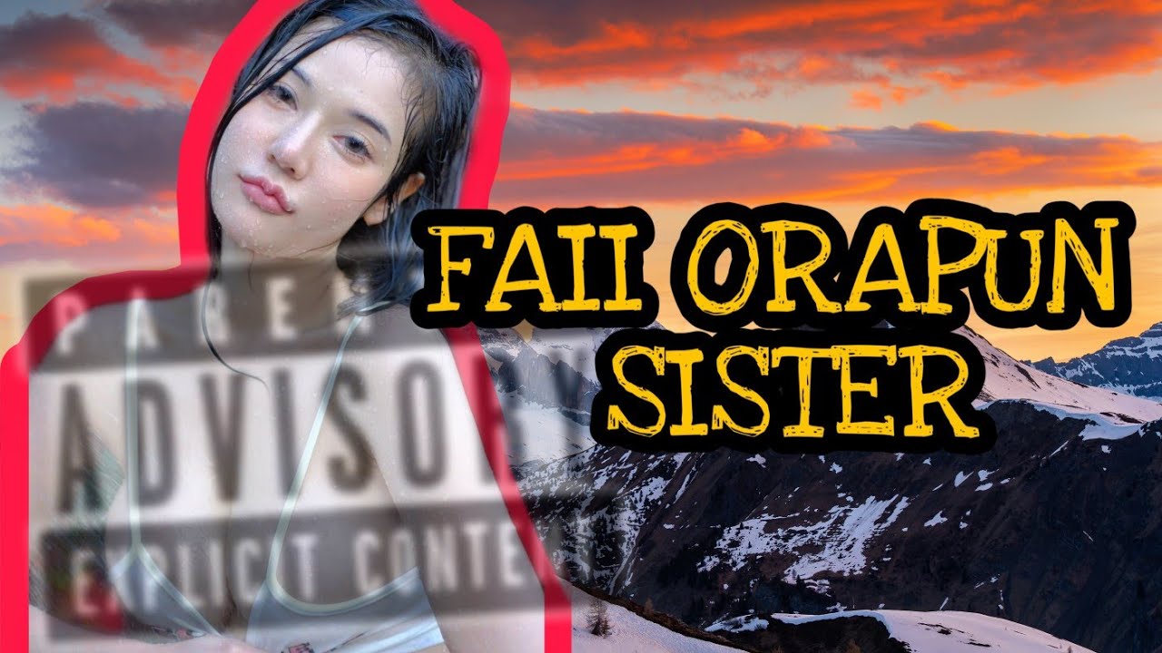 FAII ORAPUN SISTER - YouTube