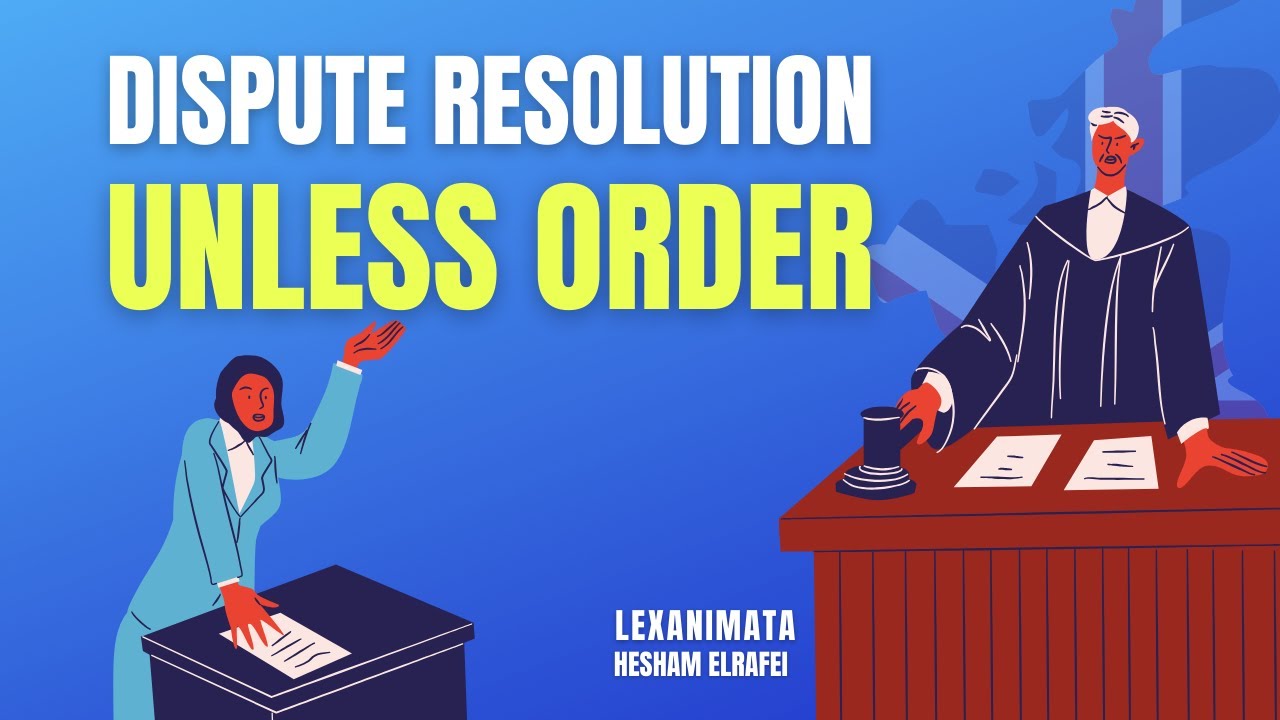 Dispute Resolution Court Interim application Unless Order simplified ...