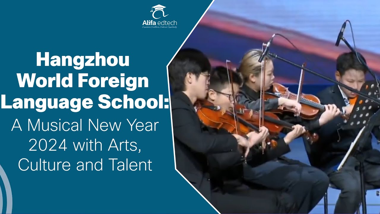 Hangzhou World Foreign Language School: A Musical New Year 2024 with ...