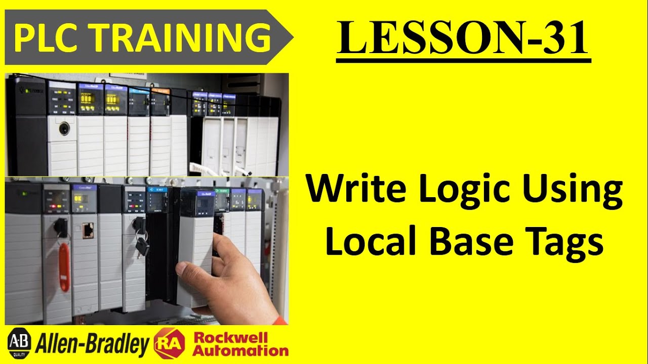 #33 Write Logic Using Local Base Tags || PLC TRAINING || RA - YouTube