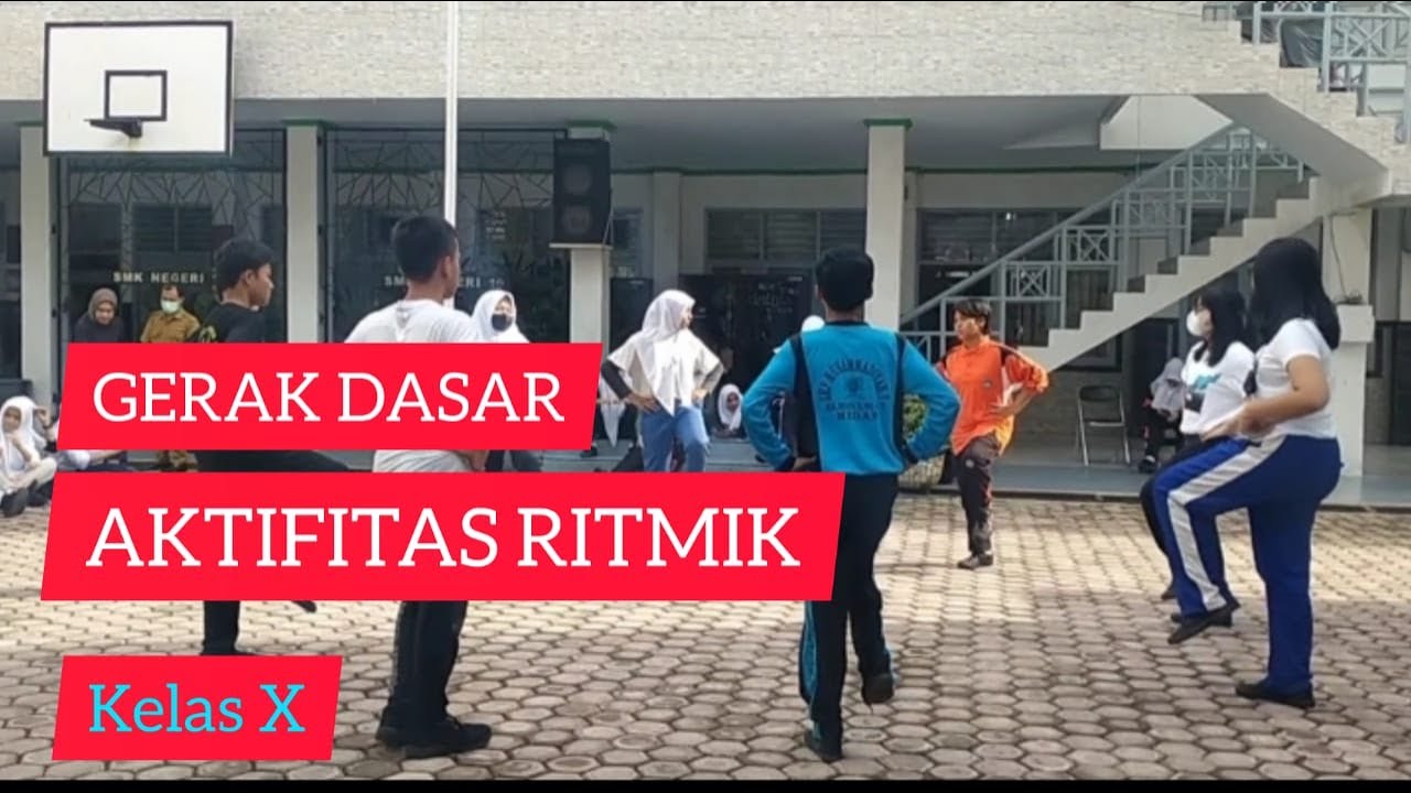 Mari Belajar!!! Gerak Dasar AKTIVITAS RITMIK Kelas X SMA /SMK - YouTube