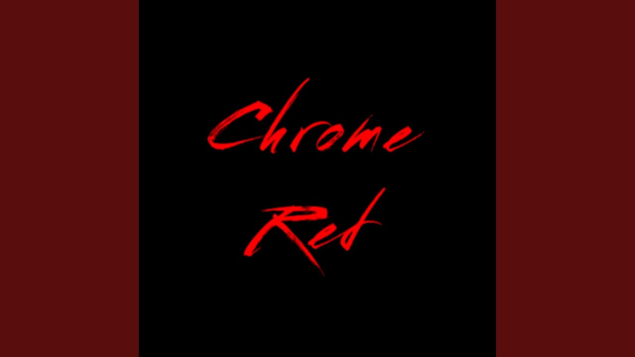 CHROME RED - YouTube