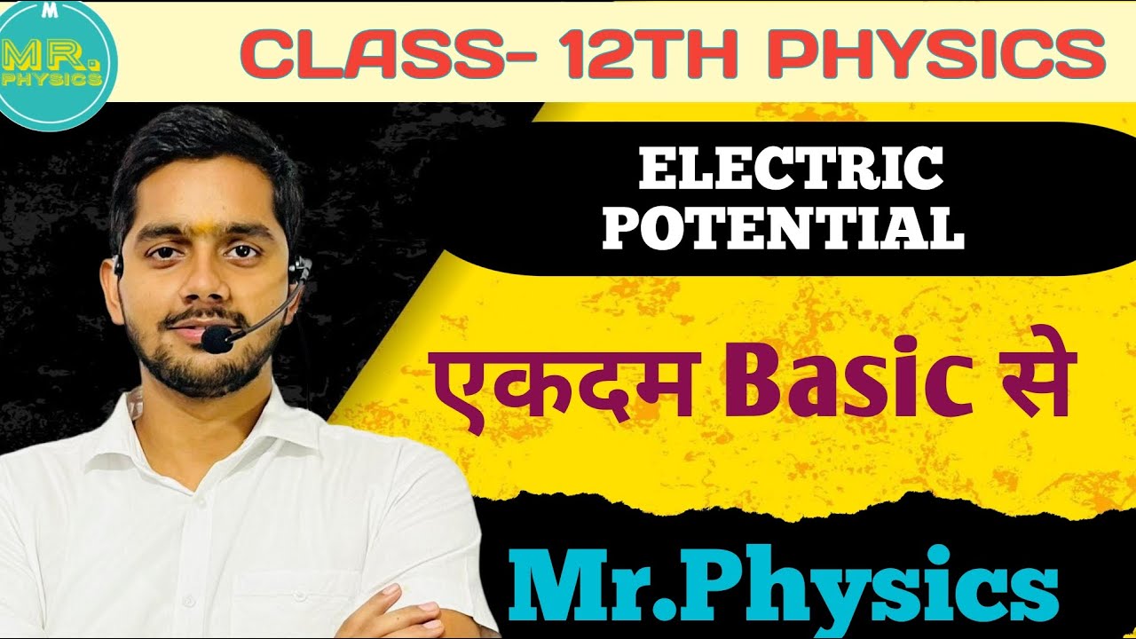ELECTRIC POTENTIAL || ONE SHOT || BASIC CLASS-12TH || IIT-JEE NEET || MR. PHYSICS- VISHAL MISHRA ...