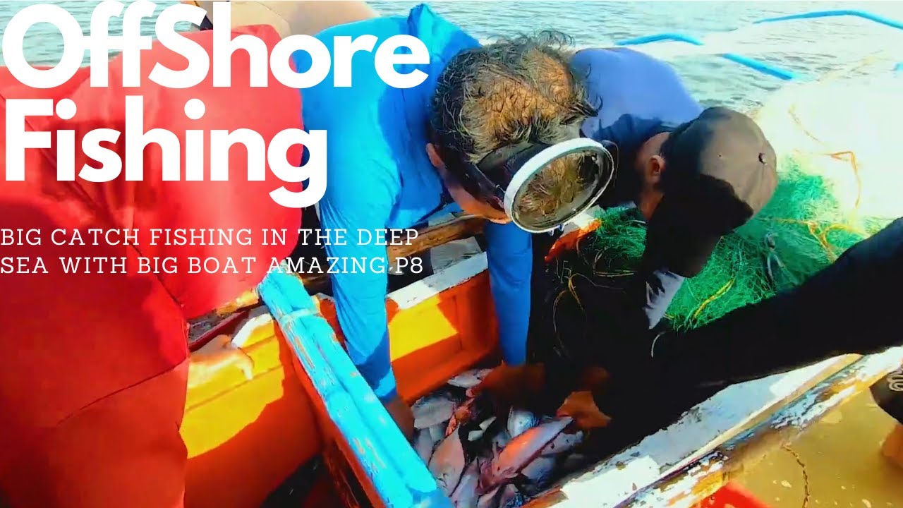 Big catch fishing in the deep sea with big boat amazing | Offshore ...