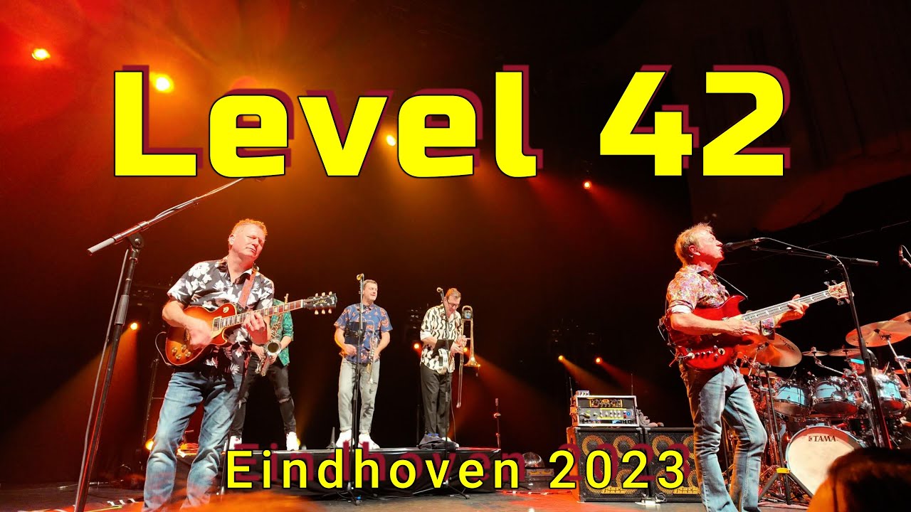 Level 42 - Eindhoven 2023 4K - YouTube